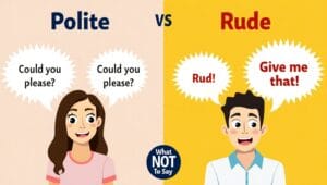 Polite English vs Rude Mistakes: What Not to Say